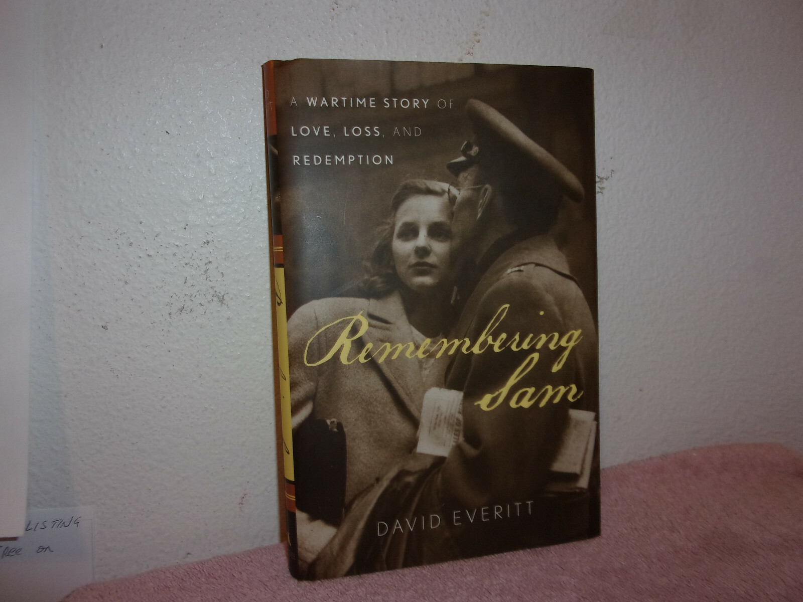 Remembering Sam : A Wartime Story of Love, Loss, and Redemption by ...