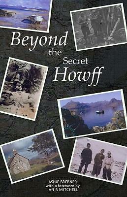 Beyond the Secret Howff by Ashie Brebner (Paperback, 2017) for sale ...