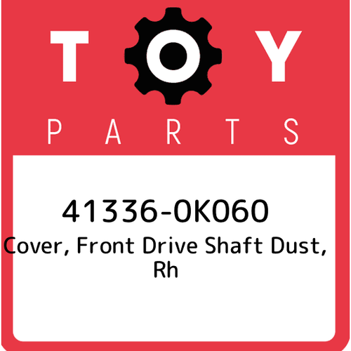 41336-0K060 Toyota Cover, front drive shaft dust, rh 413360K060, New ...