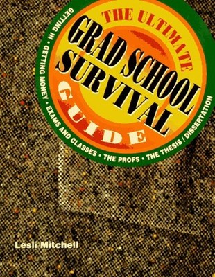 Ultimate Grad School Survival Guide Paperback Mitchell, Lesli Pet ...