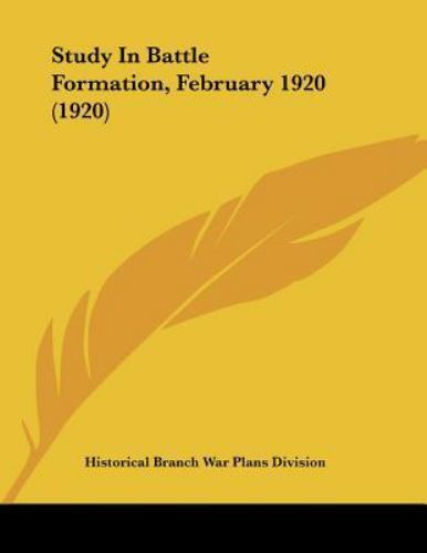 Study in Battle Formation, February 1920 by Historical Branch War Plans ...