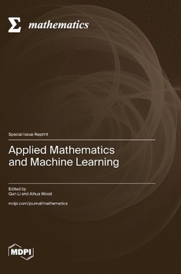 Applied Mathematics and Machine Learning by Qun Li Hardcover Book ...