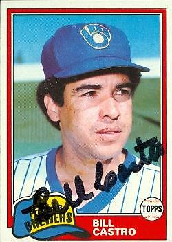 Bill Castro autographed Baseball Card (Milwaukee Brewers) 1981 Topps ...