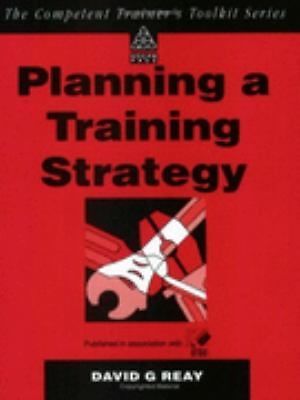 Planning a Training Strategy by David G. Reay (1994, Trade Paperback ...