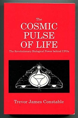 COSMIC PULSE OF LIFE: THE REVOLUTIONARY BIOLOGICAL POWER By Trevor J ...