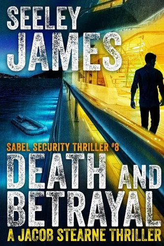 Death and Betrayal A Jacob Stearne Thriller Seeley James Taschenbuch ...