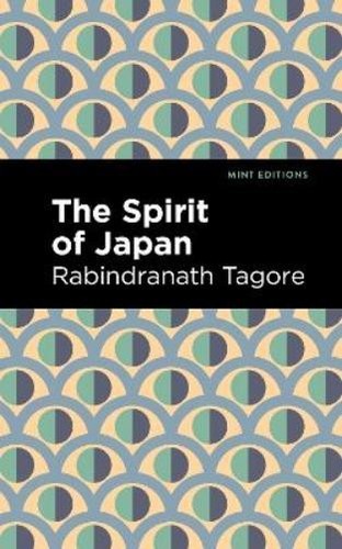 Rabindranath Tagore The Spirit of Japan (Poche) Mint Editions ...