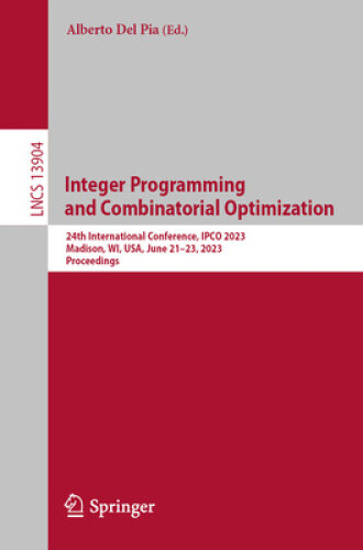 Integer Programming and Combinatorial Optimization: 24th International 9783031327254 | eBay