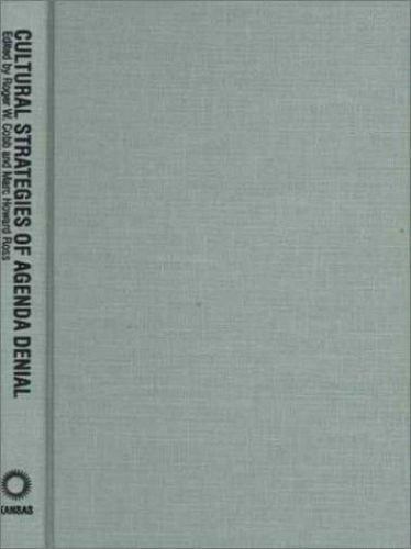 Cultural Strategies of Agenda Denial : Avoidance, Attack, and ...