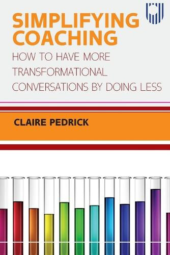 Simplifying Coaching: How to Have More Transformational Conversations ...