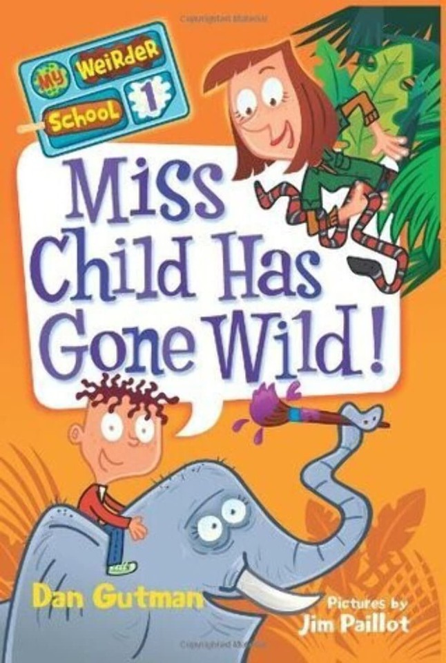 Miss Child Has Gone Wild! (My Weirder School #1) | eBay