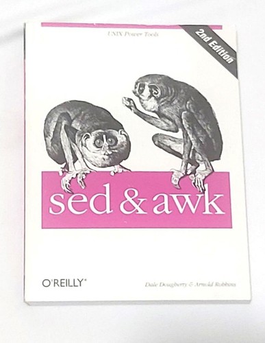Sed and Awk : UNIX Power Tools by Arnold Robbins and Dale Dougherty ...