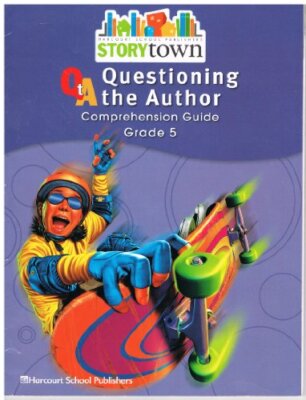 STORYTOWN: QUESTIONING THE AUTHOR COMPREHENSION GUIDE By Harcourt ...