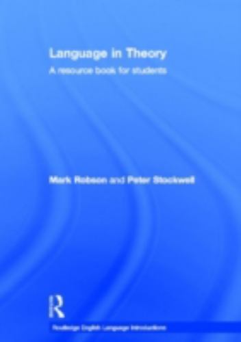 Routledge English Language Introductions Ser.: Language in Theory : A ...