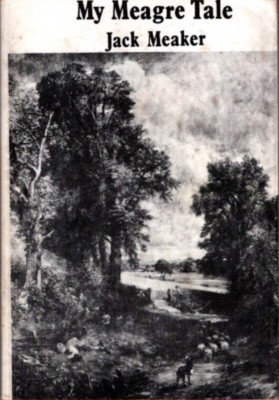 Jack Meaker / MY MEAGRE TALE 1st Edition 1976 | eBay Australia