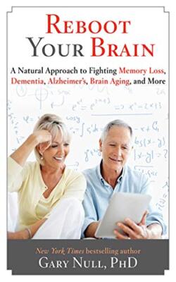 Reversing Brain Aging Naturally: A Comple..., Gary Null 9781626361232| eBay