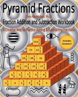 Pyramid Fractions -- Fraction Addition and Subtraction Workbook : A Fun ...