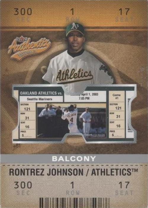 2003 Fleer Authentix - Ticket to the Majors Rontrez Johnson #124 ...