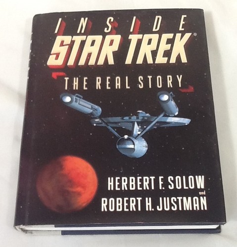 Inside Star Trek by Robert H. Justman and Herbert F. Solow (1996 ...
