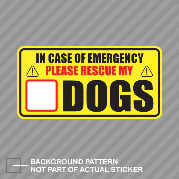 In Case of Emergency Rescue My Dogs Sticker Decal Vinyl save pets | eBay