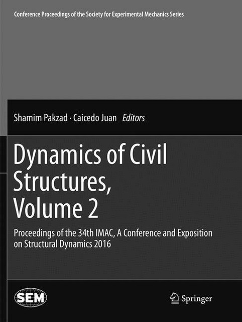 Dynamics of Civil Structures, Volume 2 von Caicedo Juan Shamim Pakzad ...