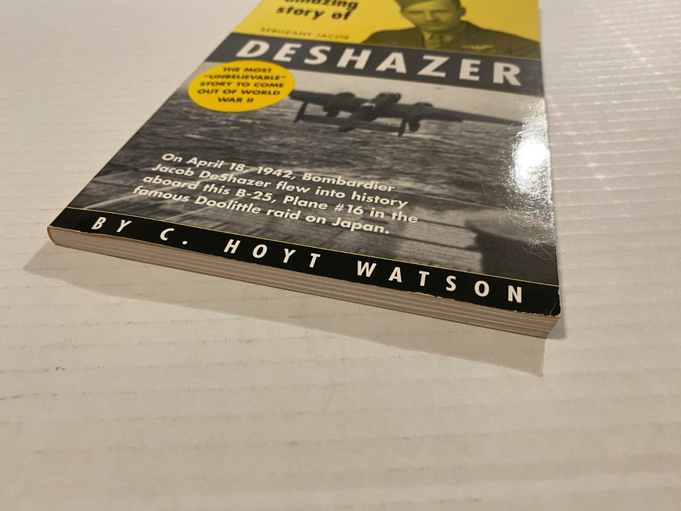 USED Deshazer WWII Amazing Story Sgt Jacob De Shazer Watson Doolittle ...