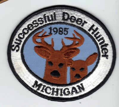 1985 MICHIGAN SUCCESSFUL DEER HUNTER PATCH - MICHIGAN DEER-TURKEY-MOOSE ...