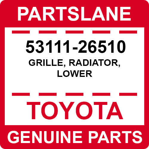 53111-26510 Toyota OEM Genuine GRILLE, RADIATOR, LOWER | eBay
