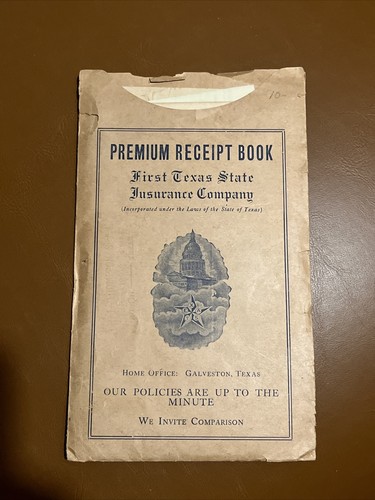 Premium Receipt Book First Texas State Insurance Company Galveston 1916 ...