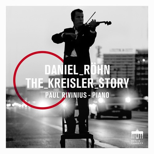 0300784BC Daniel Rohn; Paul Rivinius Kreisler Story CD NEW 885470007847 ...