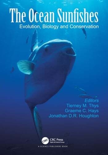 The Ocean Sunfishes: Evolution, Biology and Conservation by Tierney M ...