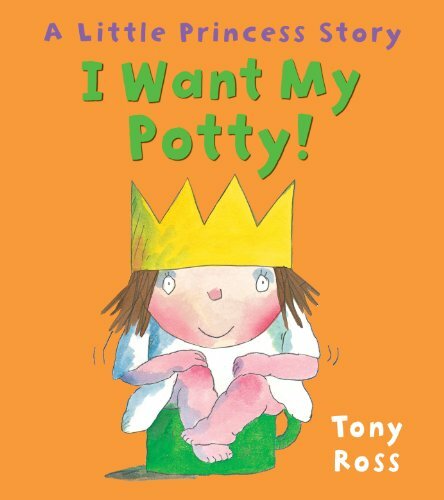 I Want My Potty!: A Little Princess Story By Ross, Tony | eBay
