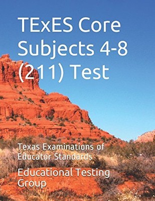 TEXES CORE SUBJECTS 4-8 (211) TEST: TEXAS EXAMINATIONS OF By ...