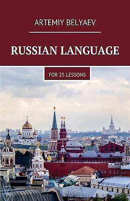 Russian language in 25 lessons [Russian Language lessons] 9781523280940 ...