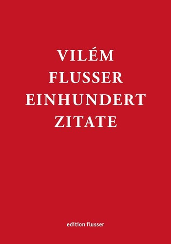 Rainer Guldin (u. a.) | Vilém Flusser - Einhundert Zitate | Buch ...