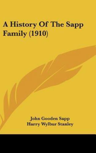 History of the Sapp Family by John Gooden Sapp (2010, Hardcover) for ...