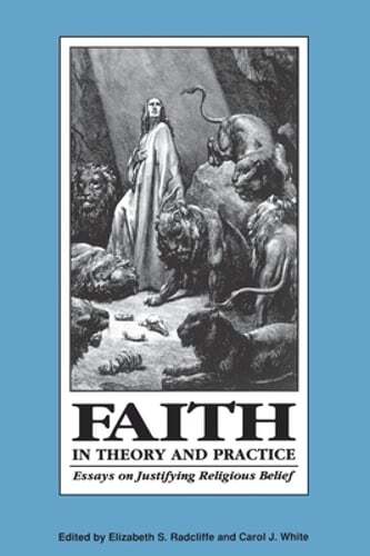 Faith in Theory and Practice by Elizabeth Radcliffe: Used 9780812692471 ...