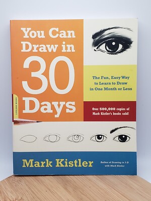 You Can Draw in 30 Days: The Fun, Easy Way to Learn to Draw in One ...