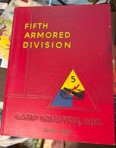 FIFTH ARMORED DIVISION - CAMP CHAFFEE, ARK - JUNE 1954 book - VG | eBay