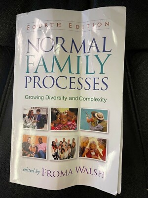 Normal Family Processes Growing Diversity &Complexity 4th Ed. Ed by ...
