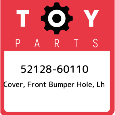 52128-60110 Toyota Cover, front bumper hole, lh 5212860110, New Genuine ...