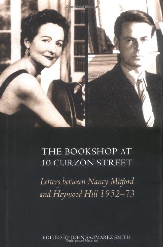 The Bookshop at 10 Curzon Street: Letters Between Nancy Mitford ...