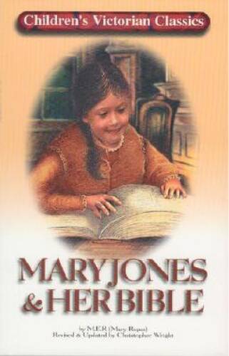 Mary Jones and Her Bible (Children's Victorian Classics Series) - GOOD ...