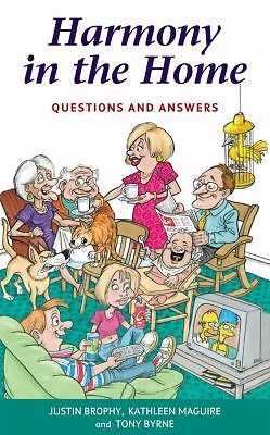 Harmony in the Home : Questions and Answers by Kathleen Maguire, Tony ...