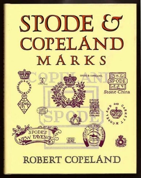 Spode and Copeland Marks by Robert Copeland (1993, Hardcover) for sale ...