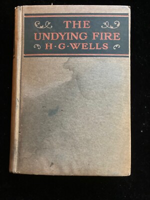 The Undying Fire by HG Wells 1919 HC 1st Edition Rare | eBay