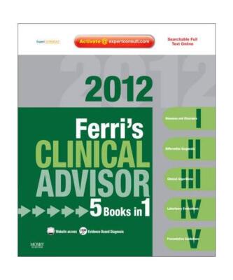 Ferri's Clinical Advisor with Expert Consult: 5 Books in 1, Fred F ...