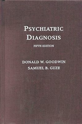 Psychiatric Diagnosis by Donald W. Goodwin and Samuel B. Guze (1996 ...