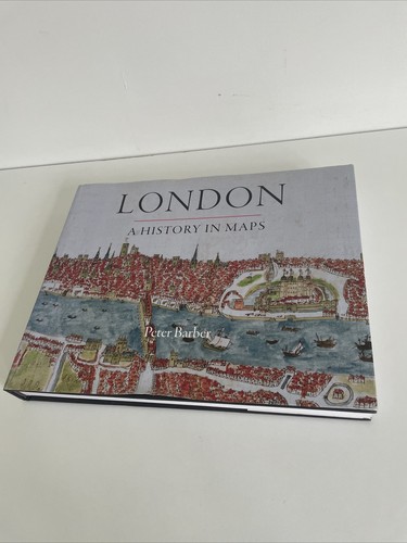 London: A History in Maps 9780712358798 Peter Barber 9780712358798 | eBay