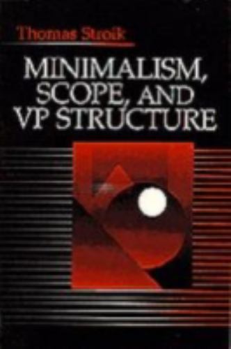 Minimalism, Scope, and VP Structure by Thomas Stroik (1996, Hardcover ...